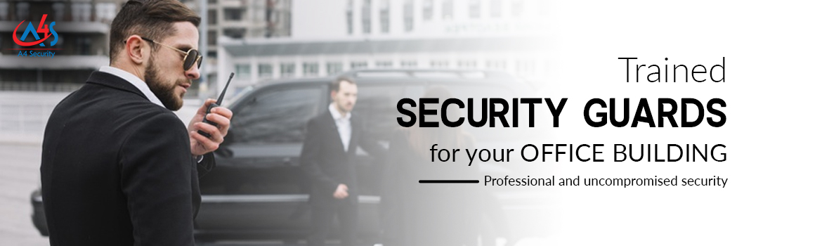 Trained Security Guards for your office building: Professional and ...